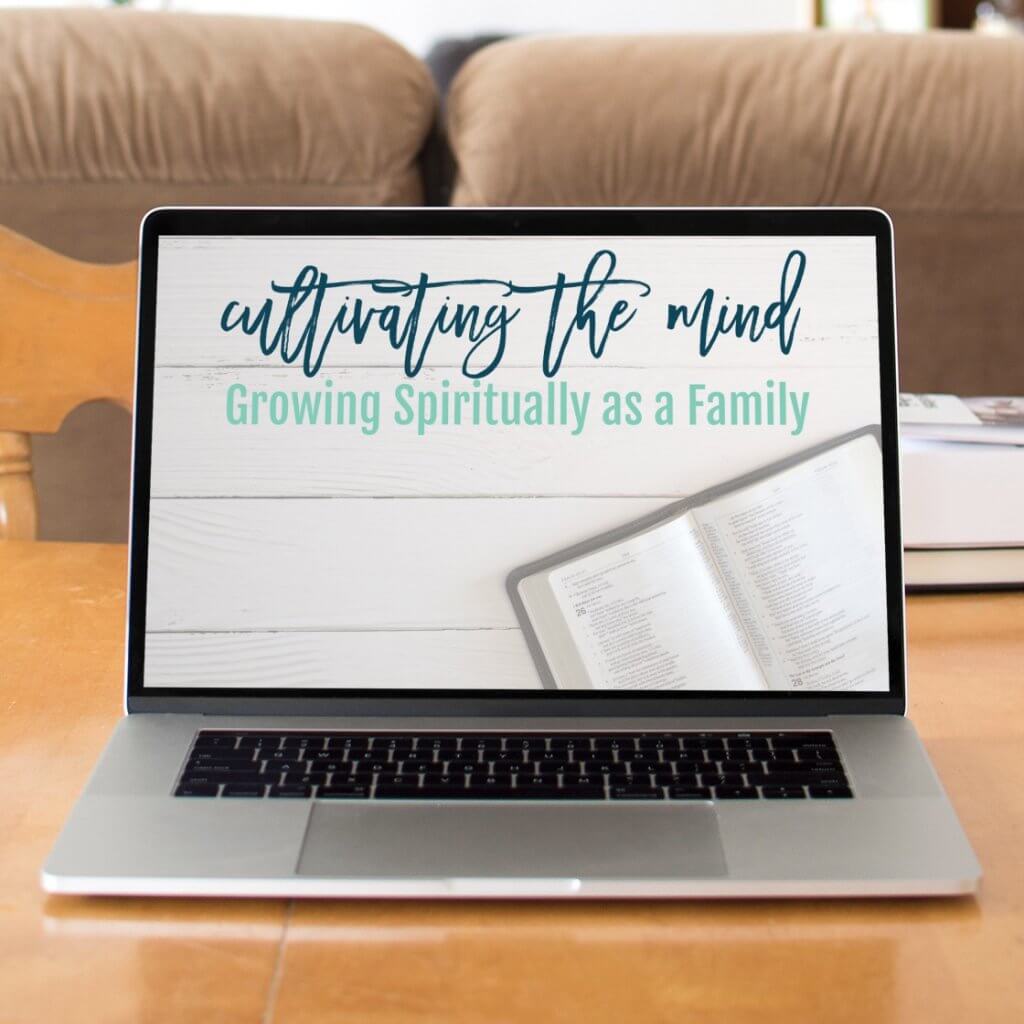 Cultivating the Mind: Growing Spiritually as a Family