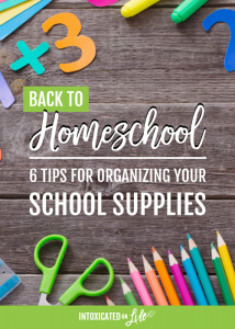 Back to Homeschool: 6 Tips for Organizing Your School Supplies