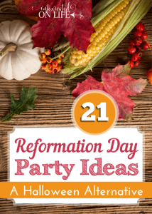 Reformation Day Party Ideas (A Halloween Alternative)