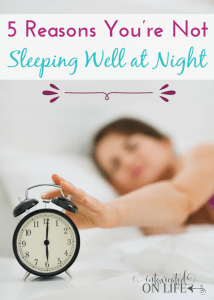 5 Reasons You're Not Sleeping Well At Night