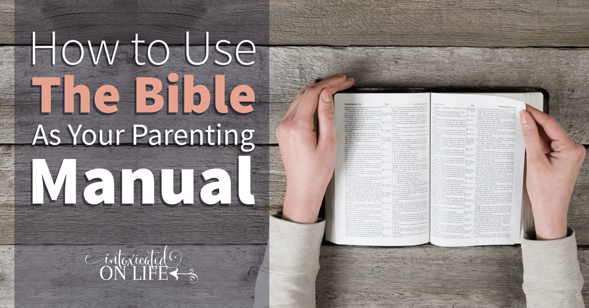 How to use the Bible as a Parenting Manual
