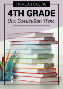 Homeschooling 4th Grade: Our Curriculum Picks