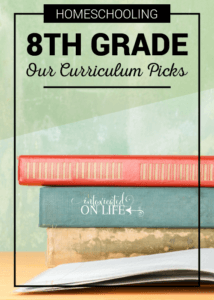Homeschooling 8th Grade: Our Curriculum Picks