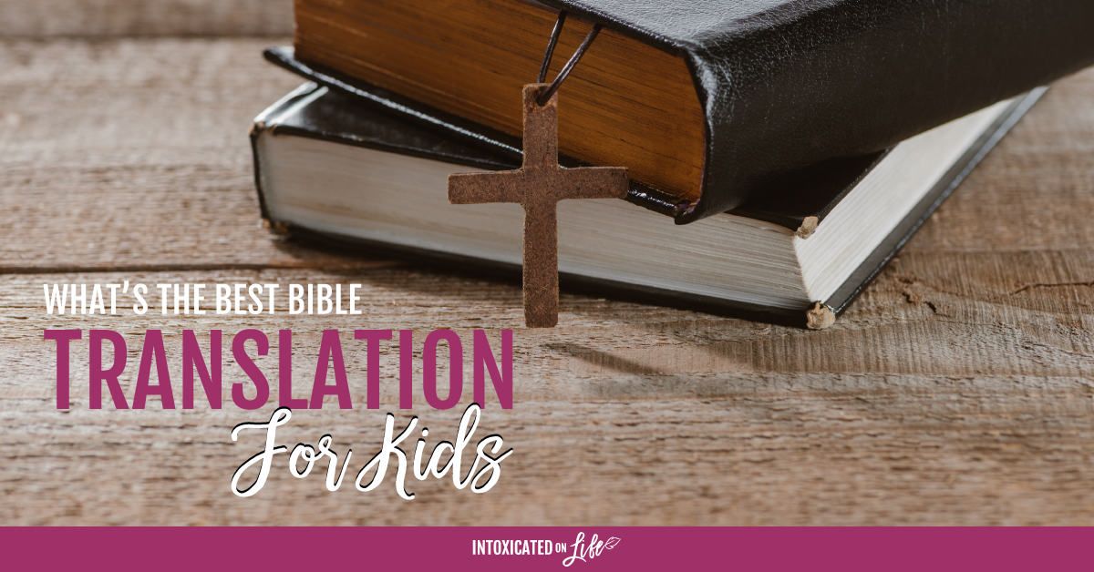 What's the Best Bible Translation for Kids?