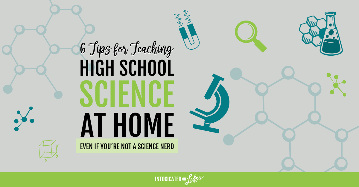 6 Tips for Teaching High School Science at Home (even if you're not a ...